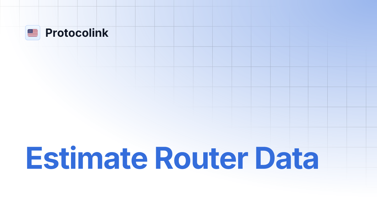 Estimate Router Data | Protocolink
