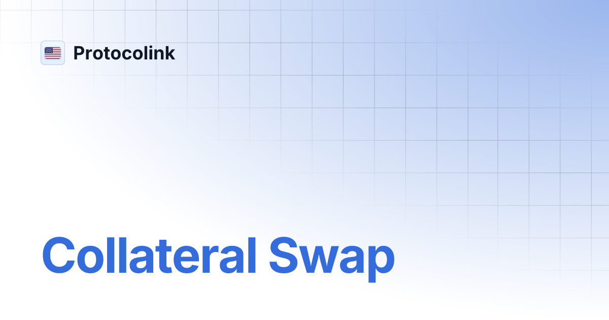 Collateral Swap | Protocolink
