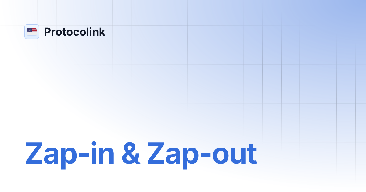 Zap-in & Zap-out | Protocolink